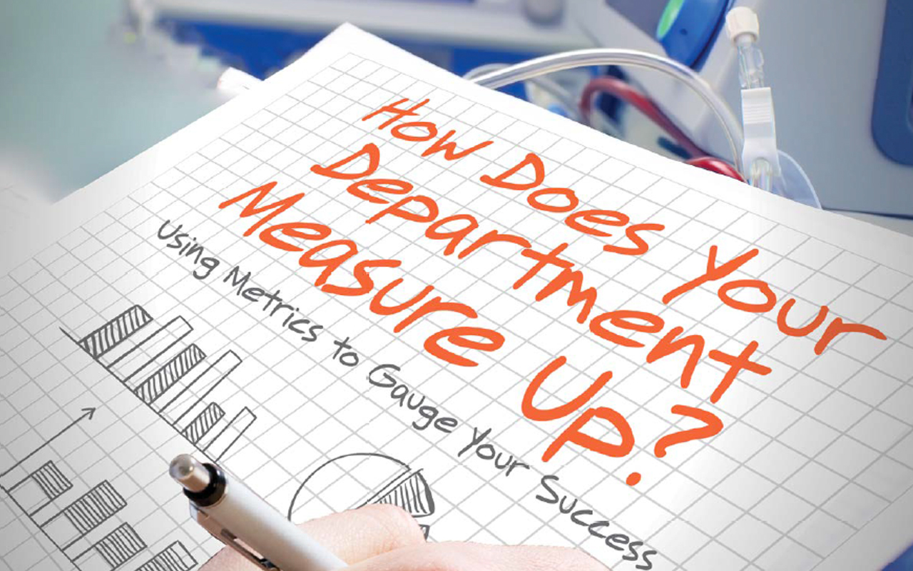 How Does Your Department Measure Up? Using Metrics to Gauge Your ...